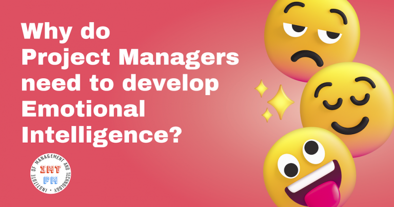 Why do Project Managers need to develop Emotional Intelligence?