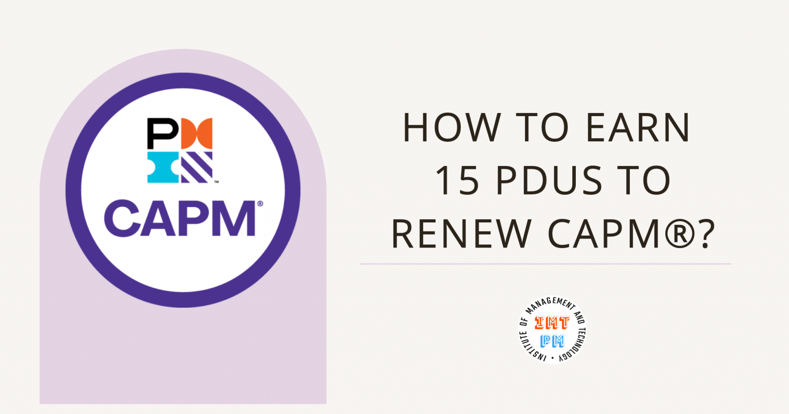 How to earn 15 PDUs to renew CAPM®? - IMT-PM