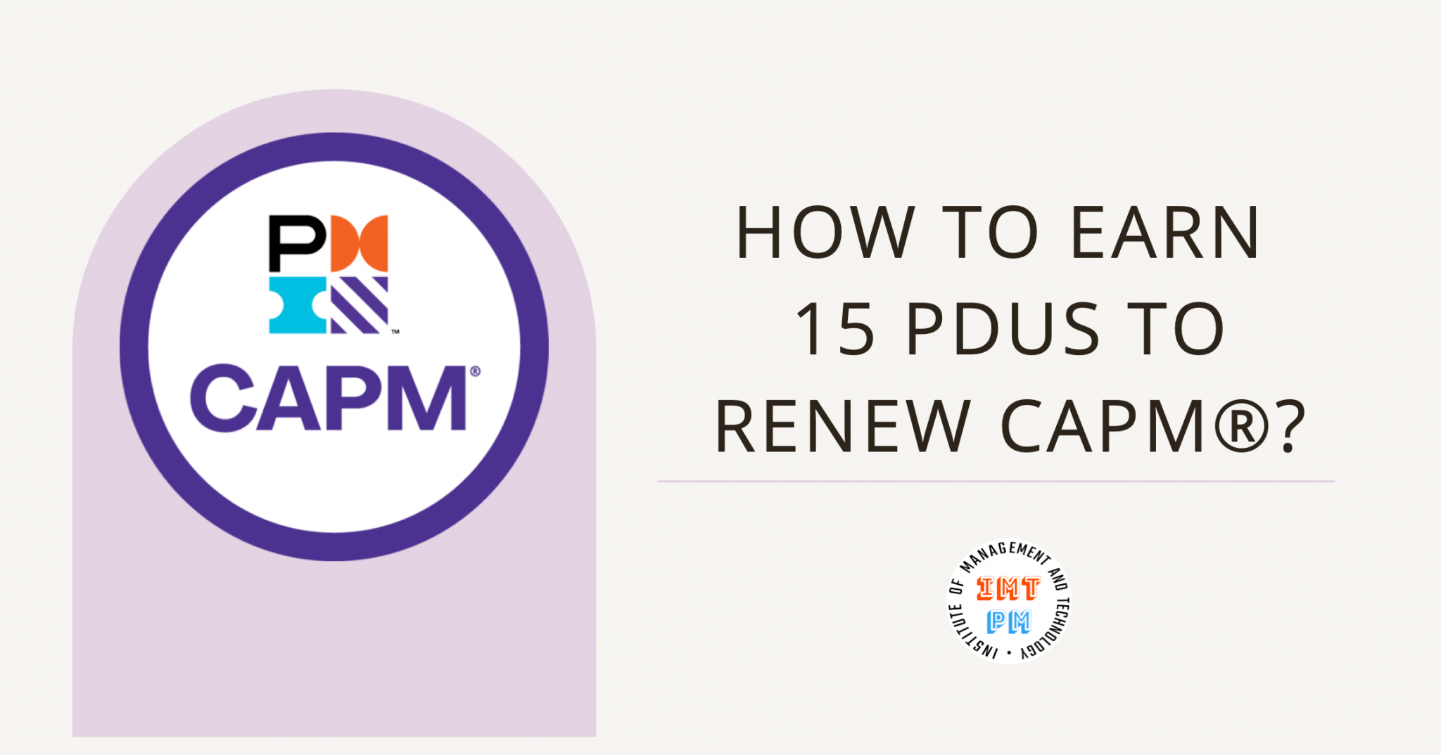 How to earn 15 PDUs to renew CAPM®? - IMT-PM
