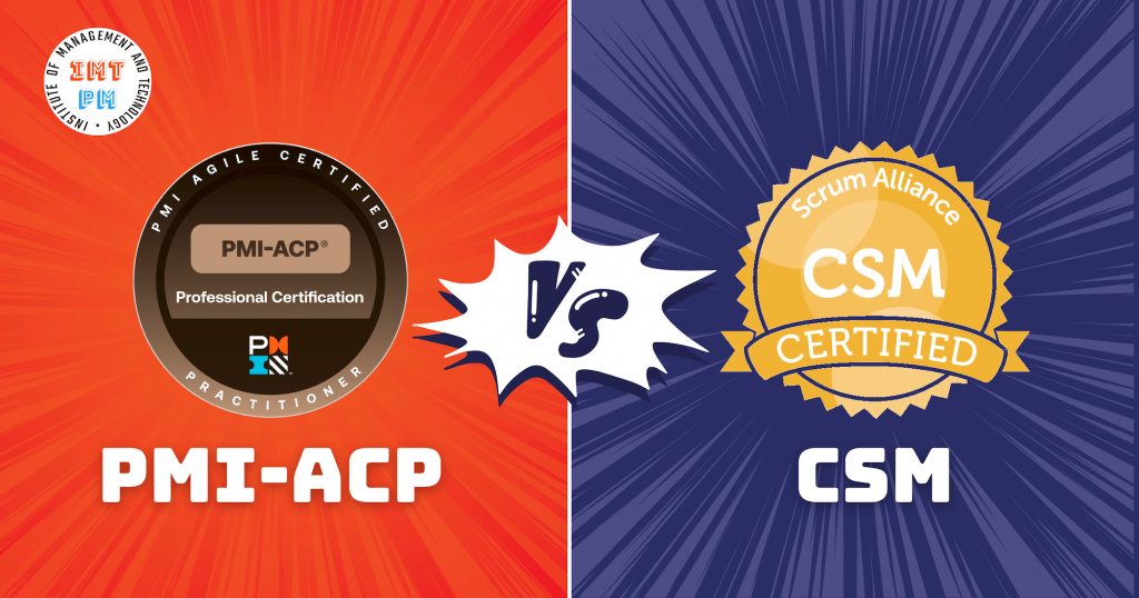 PMI-ACP vs CSM: Which Agile Certification Should You Choose? - IMT-PM